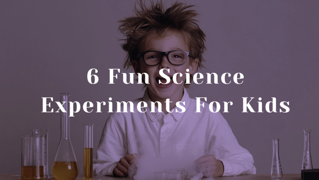 6 Fun Science Experiments For Kids - Venison Magazine